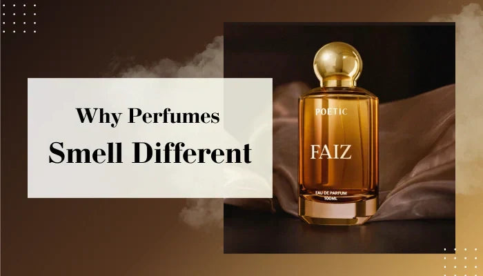Why Perfumes Smell Different on Everyone | Scents N Stories