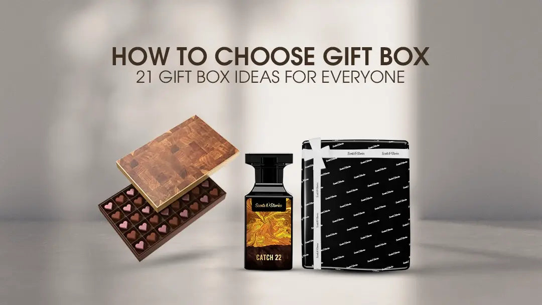 How to Choose Gift Box: 21 Gift Box Ideas for Everyone – Scents N Stories