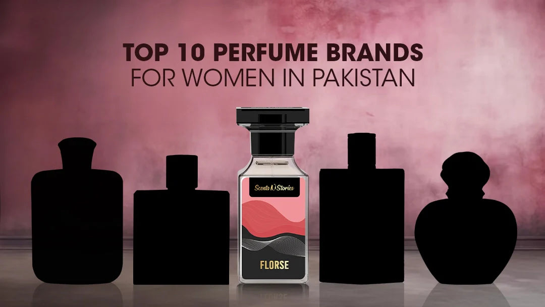 Top 10 Perfume Brands for Female in Pakistan With Price – Scents N Stories